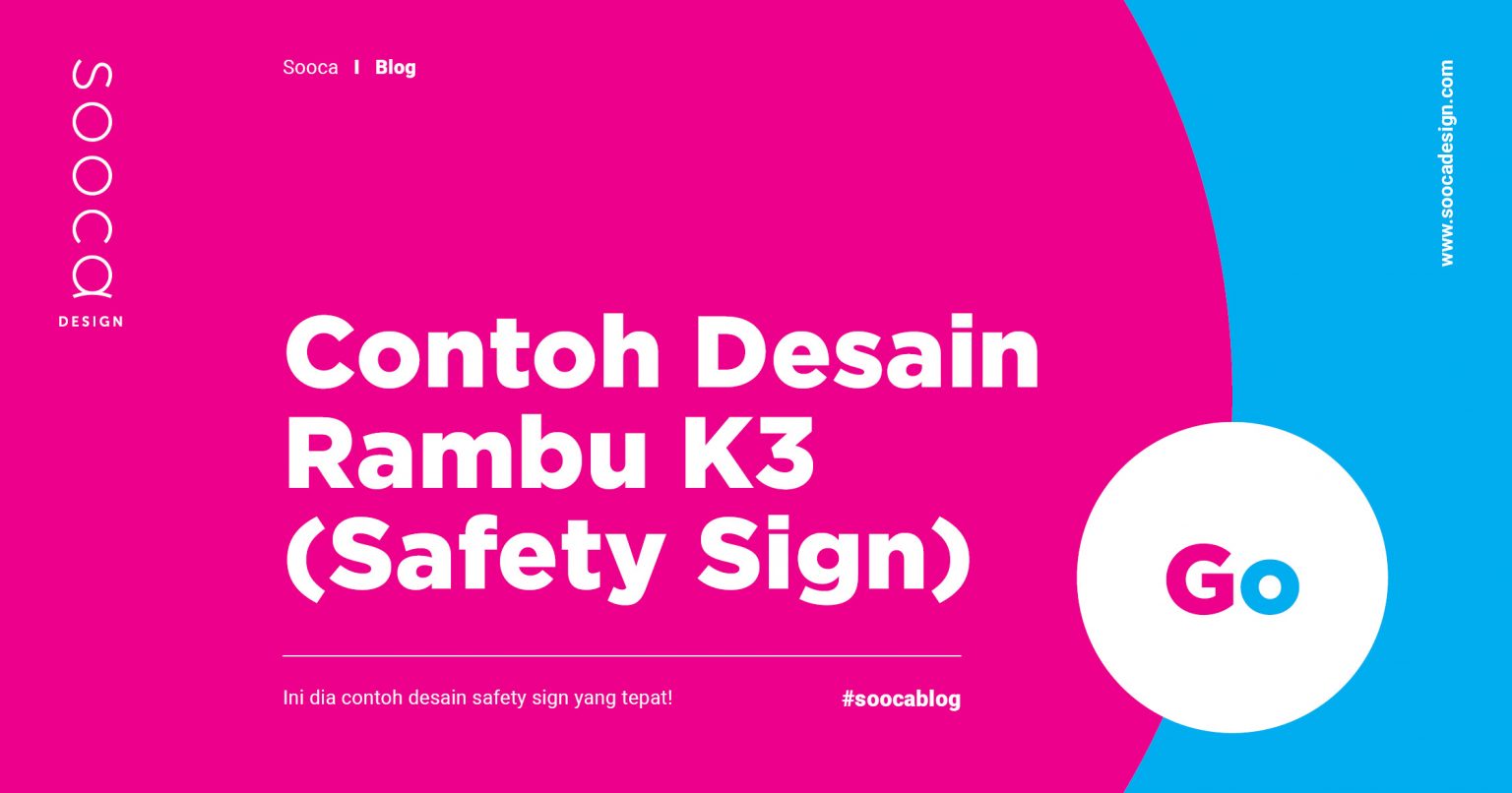 Masih Awam Dengan Safety Sign? Berikut Contoh Desain Rambu K3!