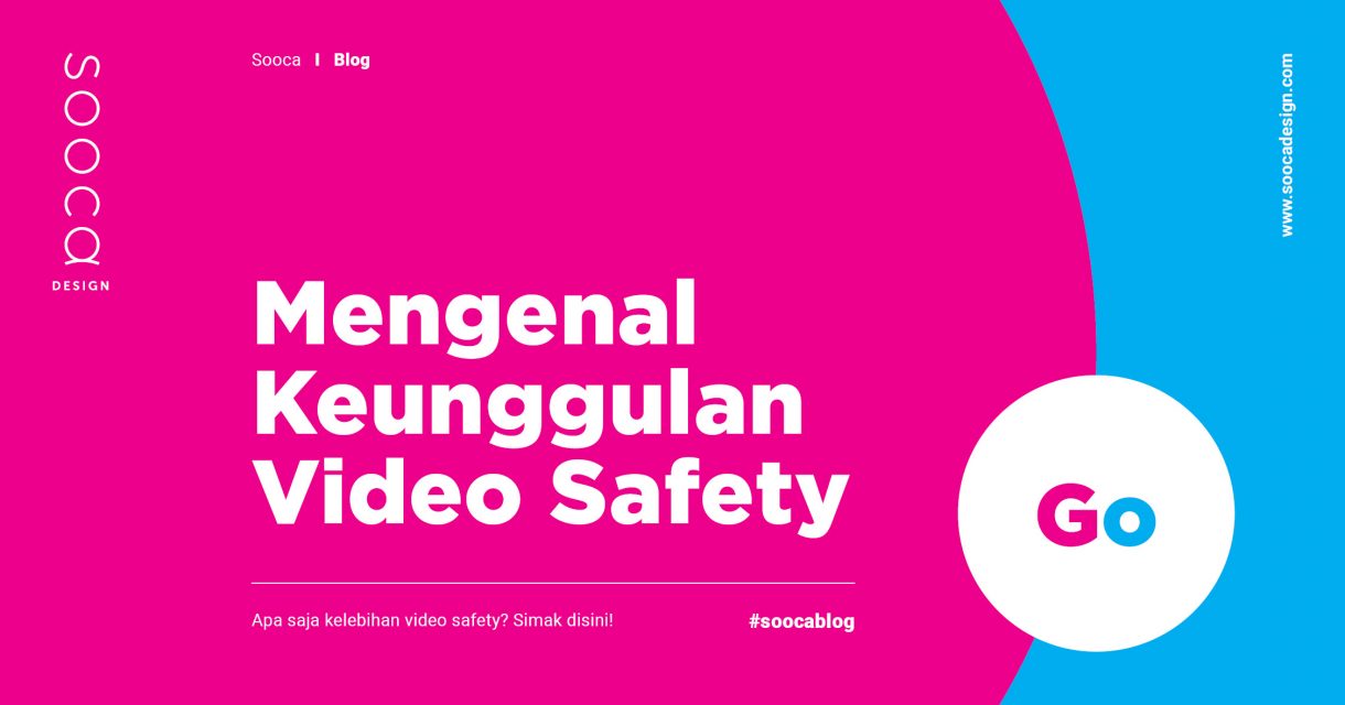 Menarik & Mudah Dipahami, Berikut Keunggulan Video Safety