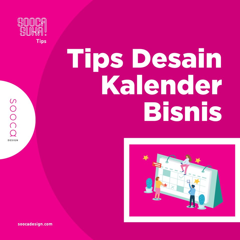 Tips Pembuatan Desain Kalender Bisnis Menjadi Media Promosi