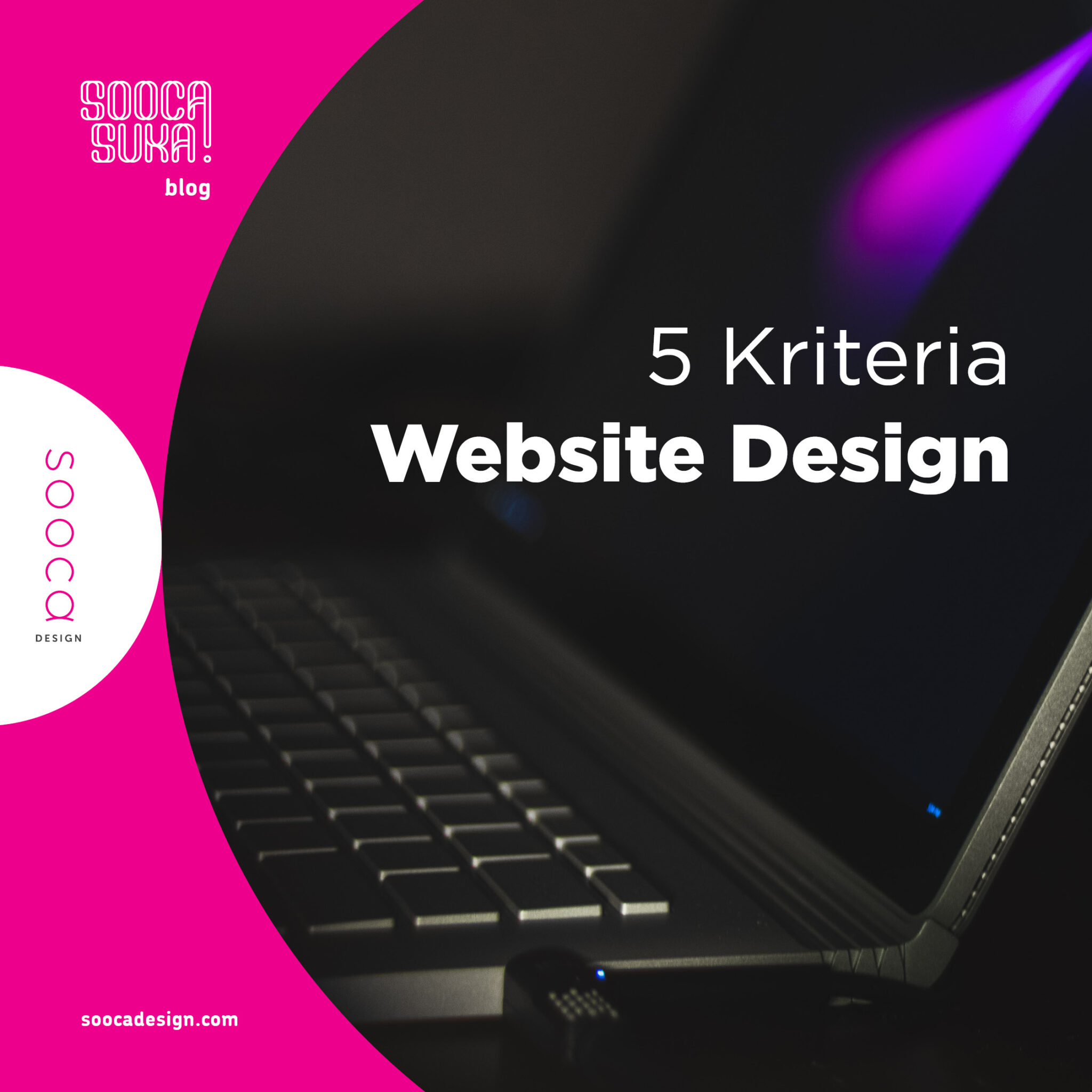 Menarik! Ayo Ketahui 5 Kriteria Website Design yang Baik